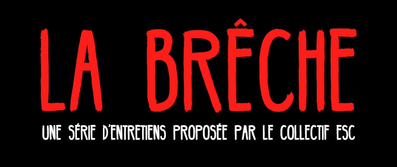 La Brèche #2 / Mathilde (Les Lentillères) – Collectif-ESC